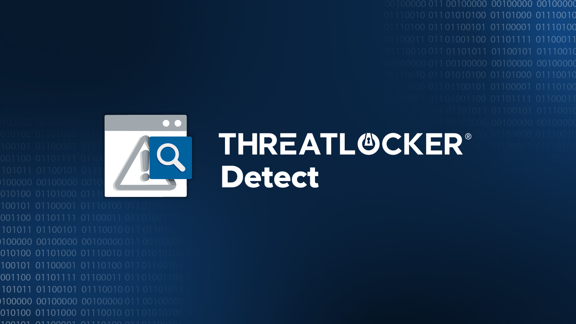 ThreatLocker® Detect | EDR | Endpoint detection and response