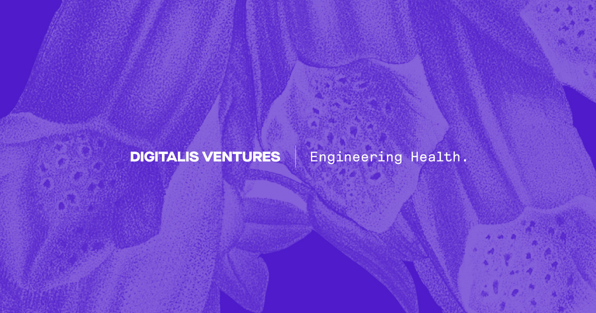 Digitalis Ventures | Engineering Health.