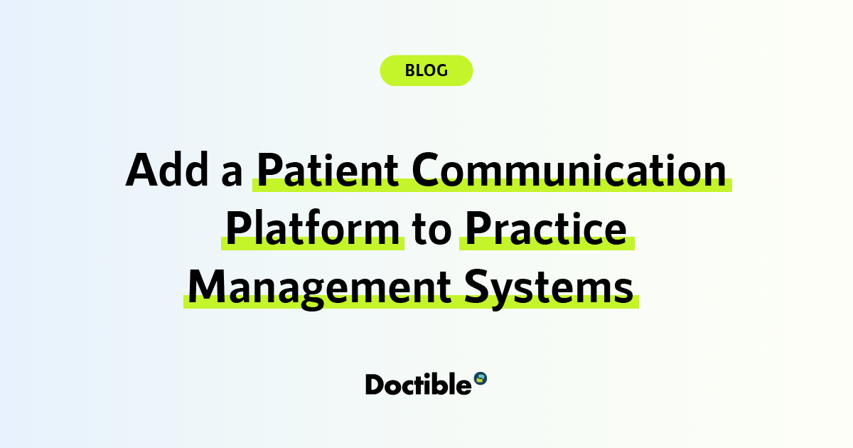 Patient Communication + PMS: Benefits & Setup | Doctible