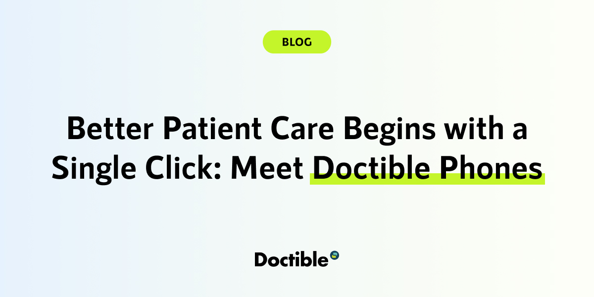 Call Pops (Screen Pops) for Medical Offices, Doctible Phones | Doctible