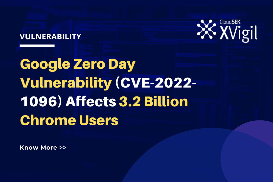Google Zero Day Vulnerability (CVE-2022-1096) Affects 3.2 Billion ...