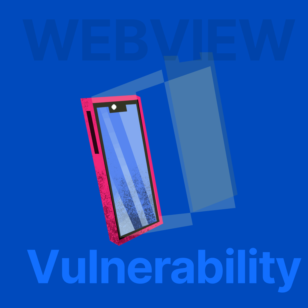 كيف تستغل الجهات الفاعلة في مجال التهديد Android Webview | CloudSEK