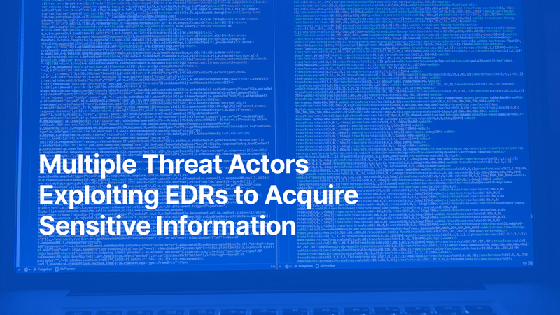 Multiple Threat Actors Exploiting EDRs to Acquire Sensitive Information | CloudSEK