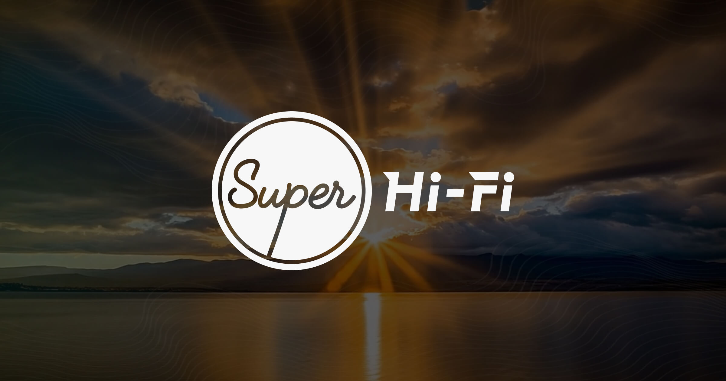 Super Hi-Fi