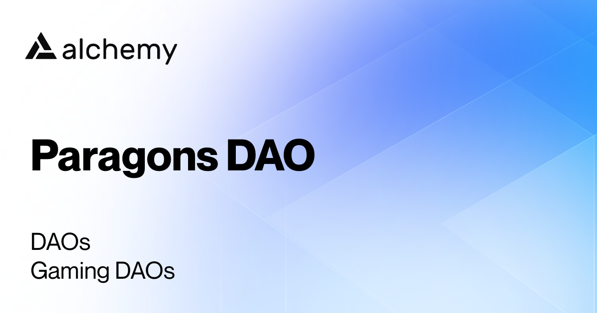 Paragons DAO - Gaming DAOs - Alchemy
