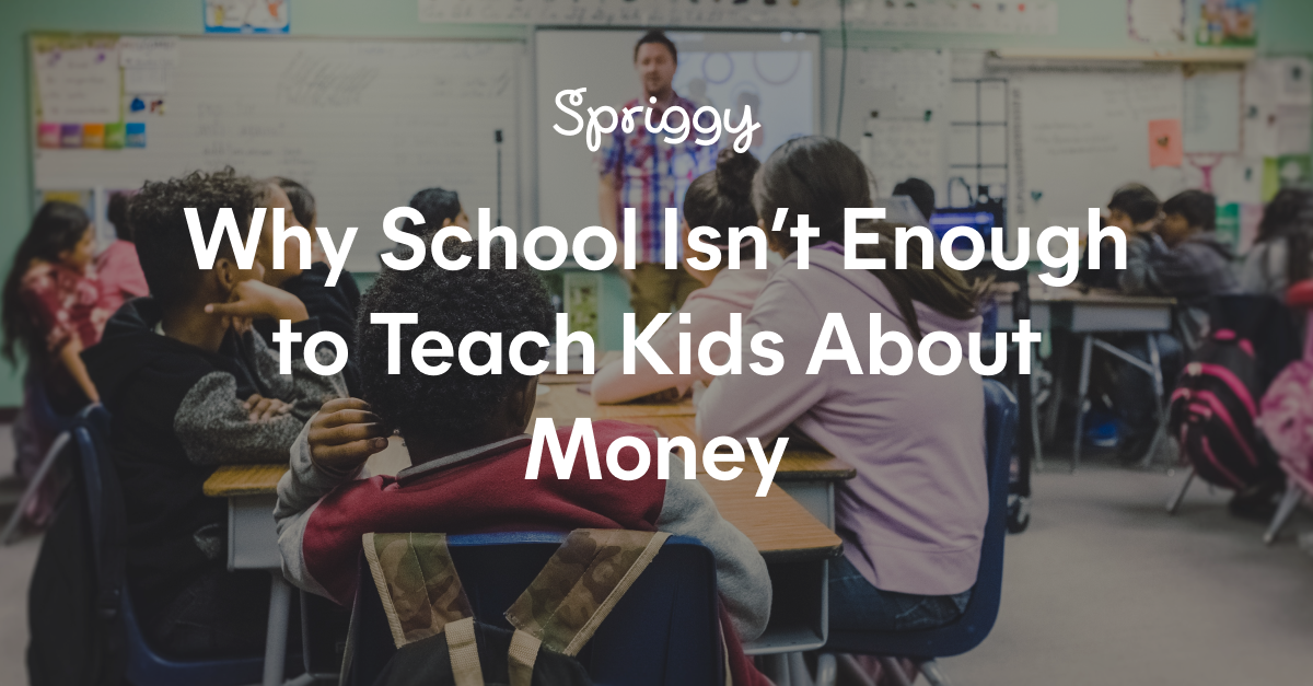 Why School Isn’t Enough to Teach Kids About Money | Spriggy Blog