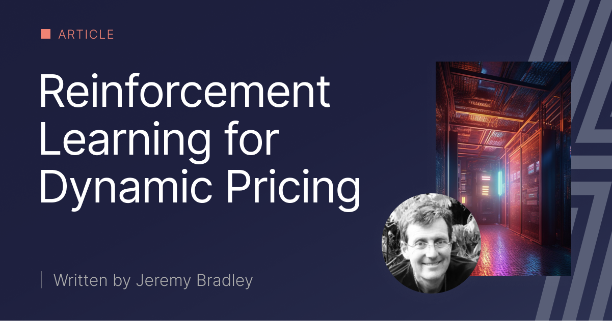 A guide to reinforcement learning for dynamic pricing | Datasparq