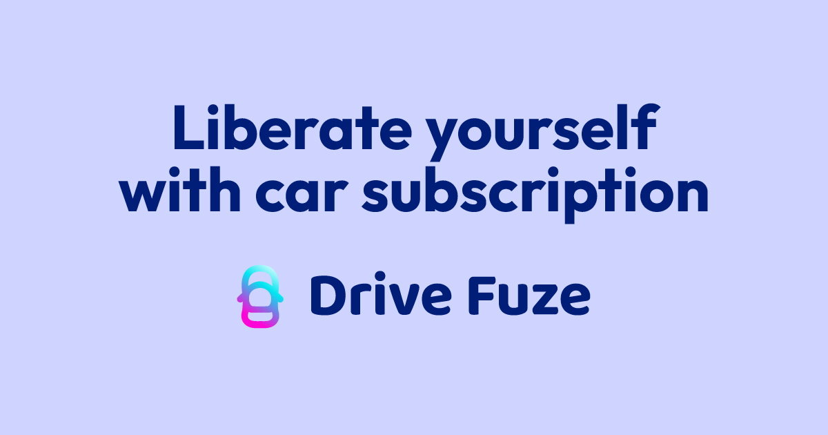 Drive Fuze - All Inclusive Car Subscriptions