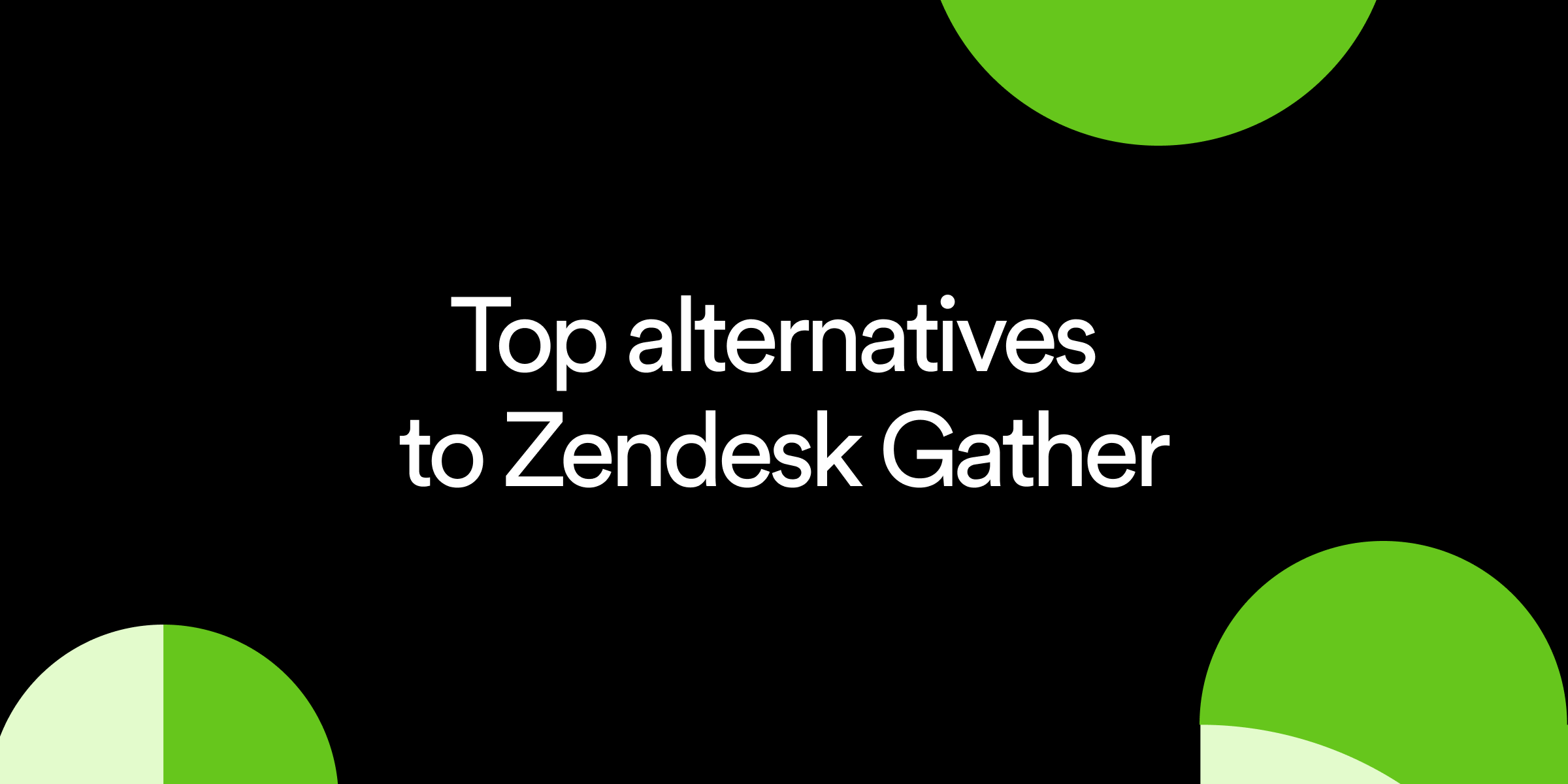 8 Popular Zendesk Gather Alternatives