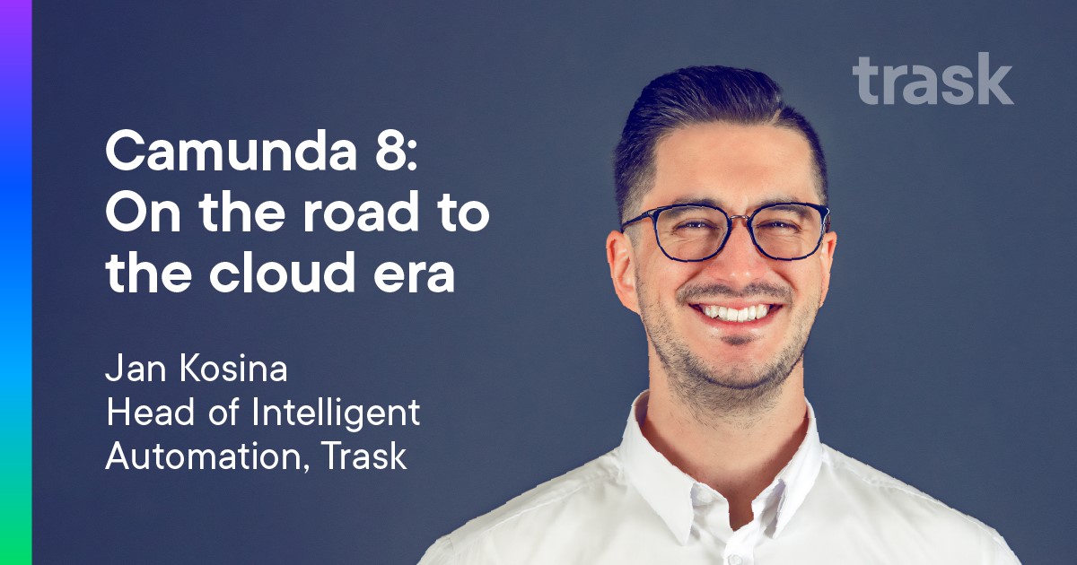 Trask | Camunda 8 as a revolution in developer-friendly BPM. What does ...