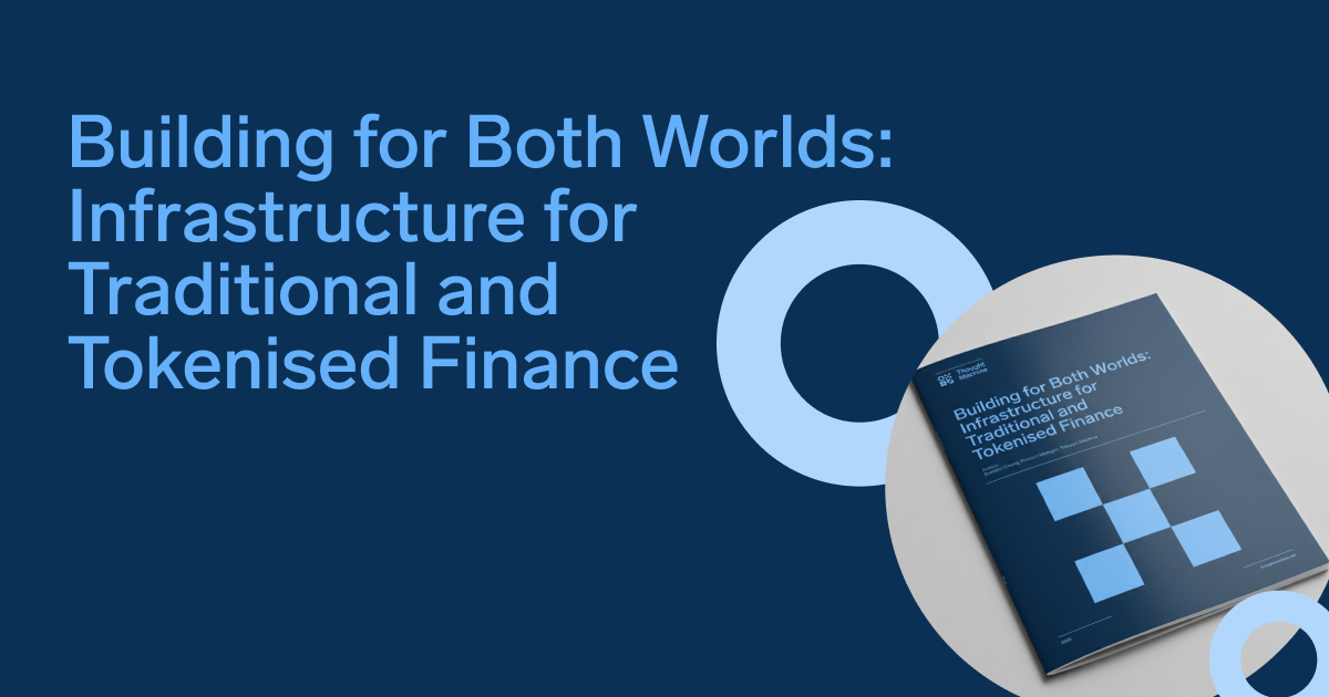 Building for Both Worlds: Infrastructure for Traditional and Tokenised ...