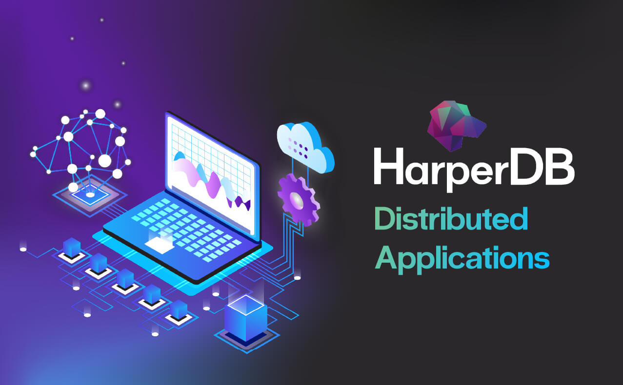 HarperDB | Distributed Applications HarperDB | Distributed Applications