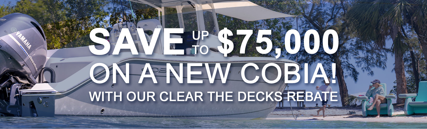 Ingman Marine | "Cobia's Clear the Decks Rebate Offer" Boat Savings