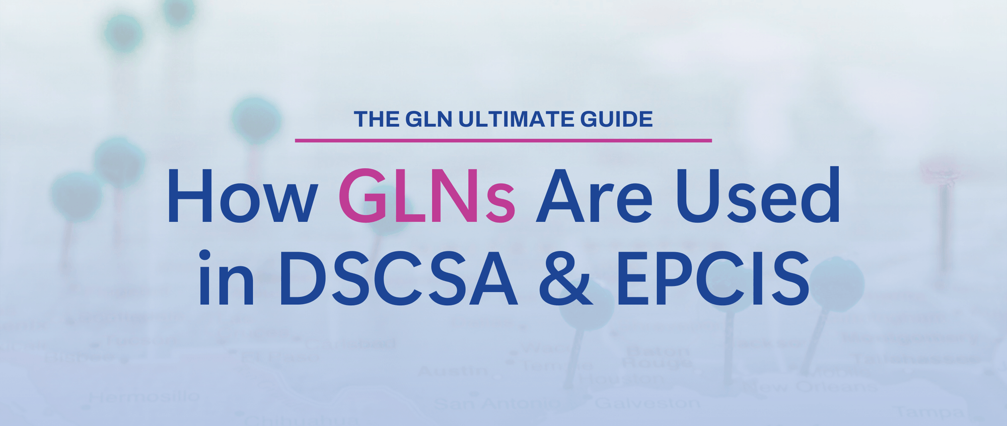 DSCSA Compliance: GLNs for Pharmacies Track & Trace