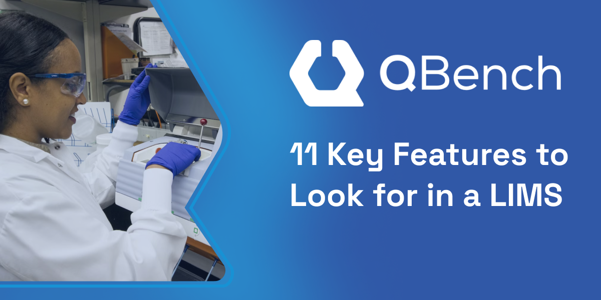 11 Key Features to Look for in a LIMS | QBench Cloud-Based LIMS
