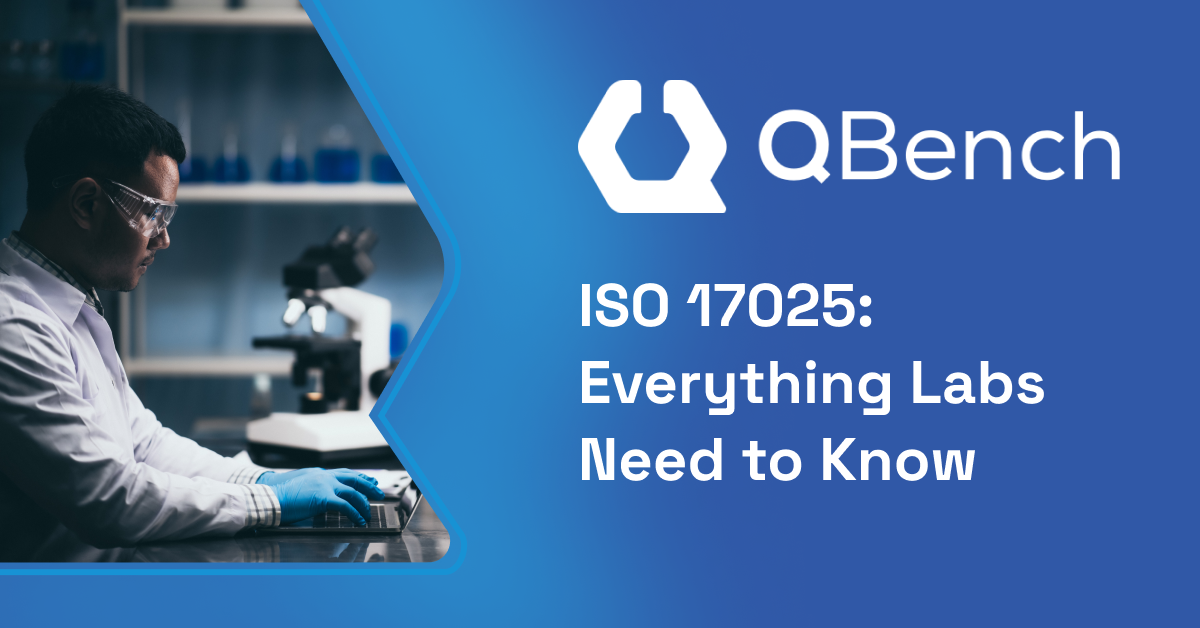 ISO 17025: Everything Labs Need to Know | QBench Cloud-Based LIMS
