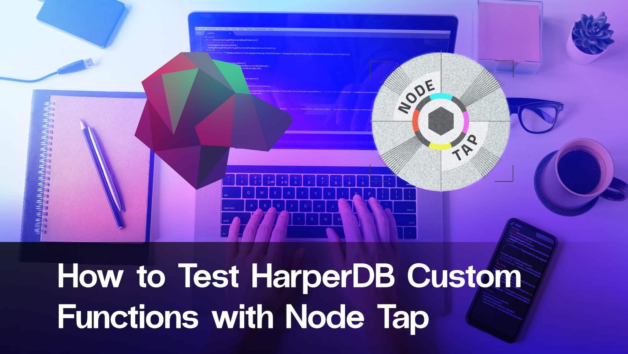 How To Test Harperdb Custom Functions With Node Tap Community Tutorial