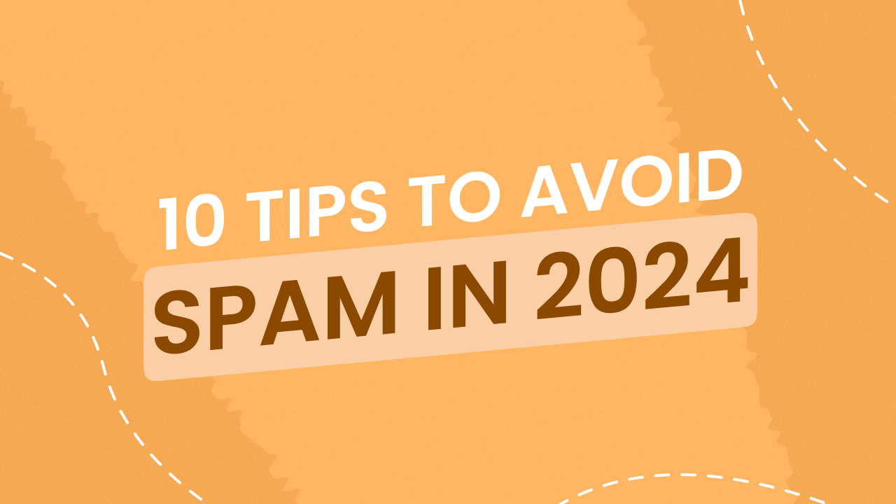 How to Prevent Emails From Going to Spam: 10 Proven Tips
