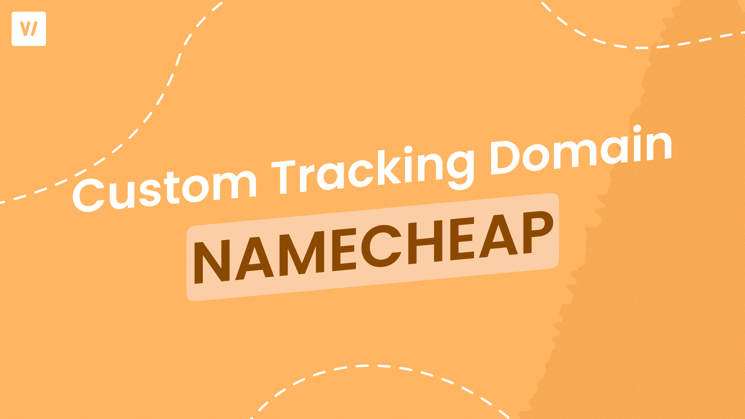 How to Set Up a Custom Tracking Domain on Namecheap