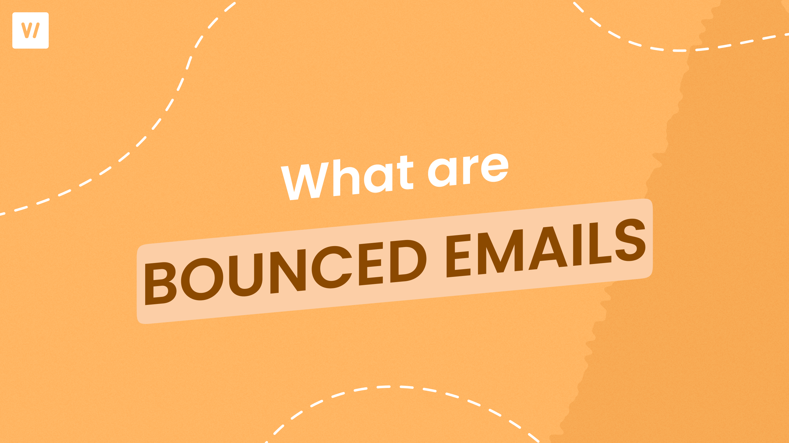What is a Bounced Email? And Why Do They Occur?