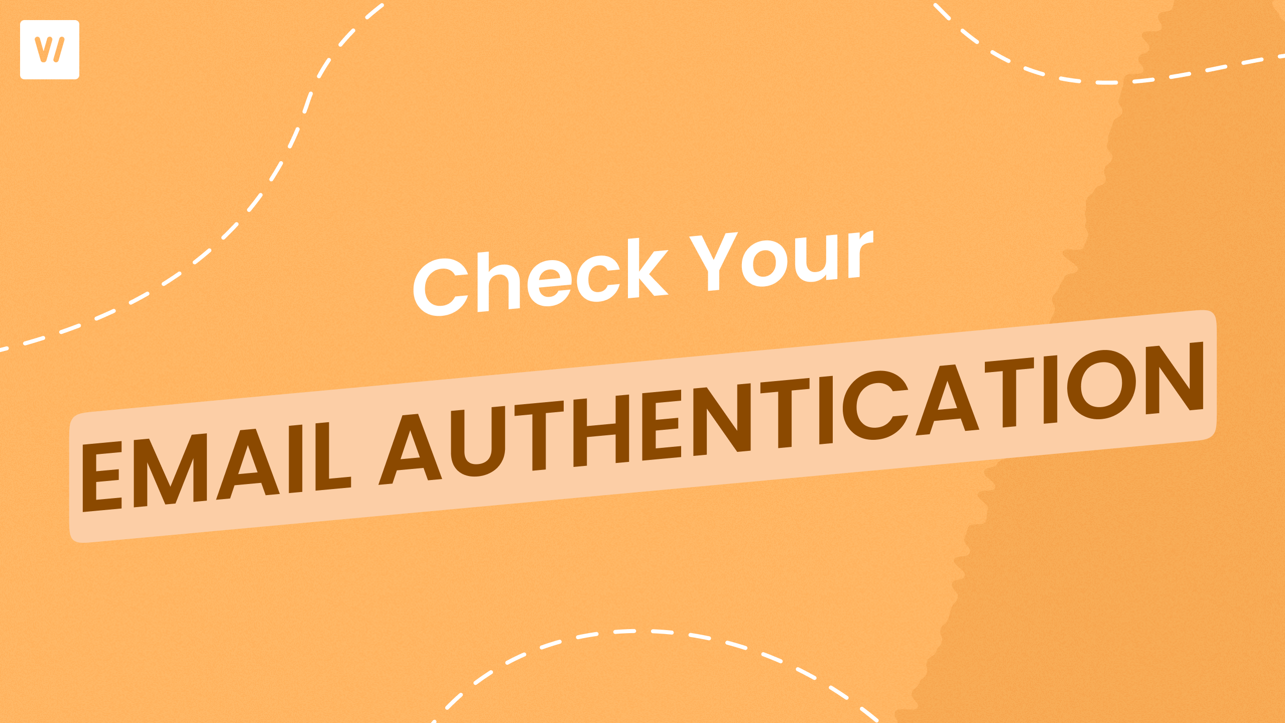 Email authentication checker - Validate your technical setup