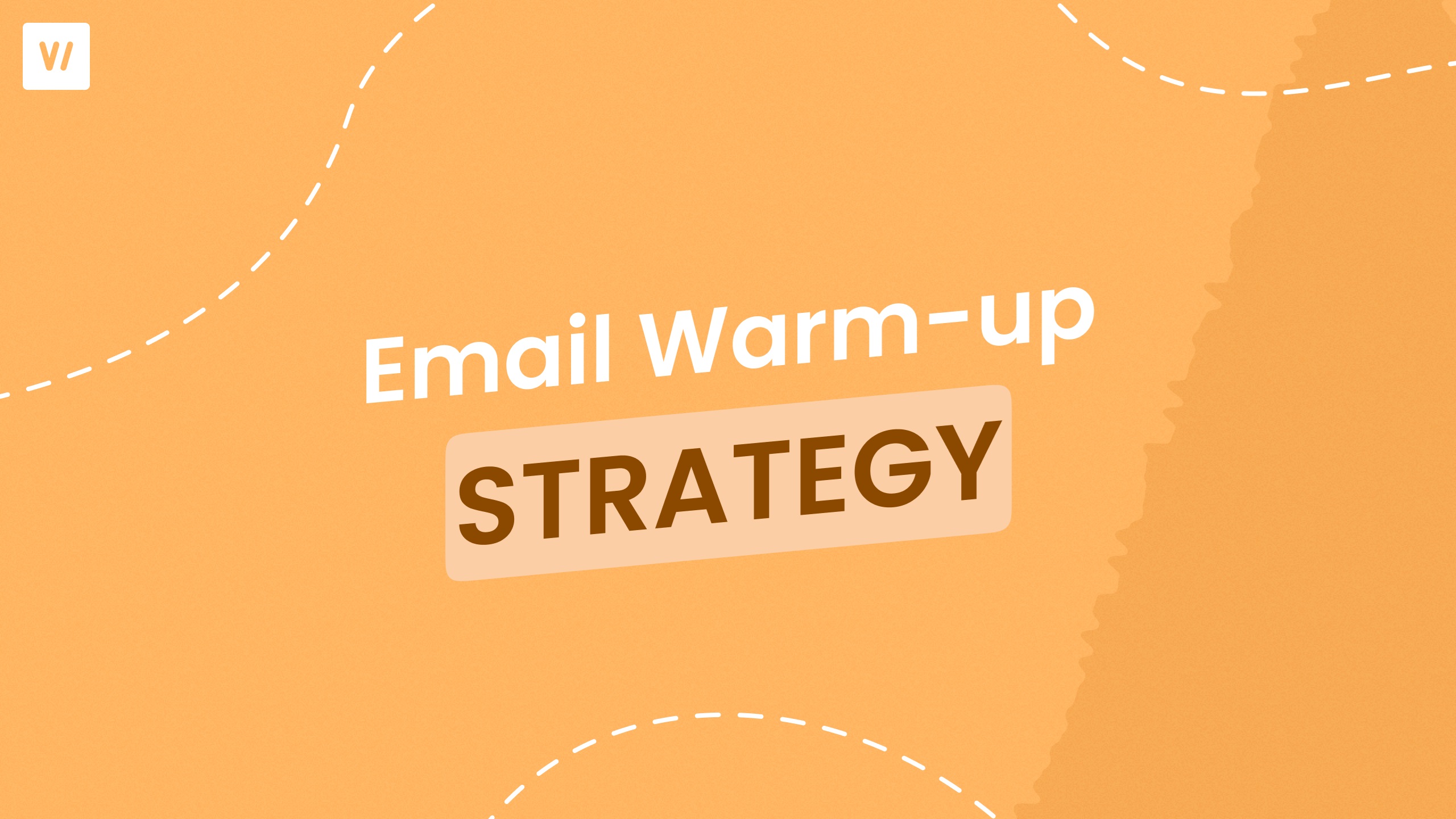 Email warmup strategy explained + tools and best practices