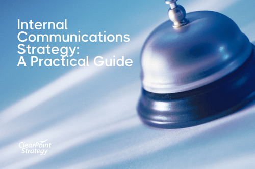 Internal Communications Strategy: A Practical Guide | ClearPoint ...