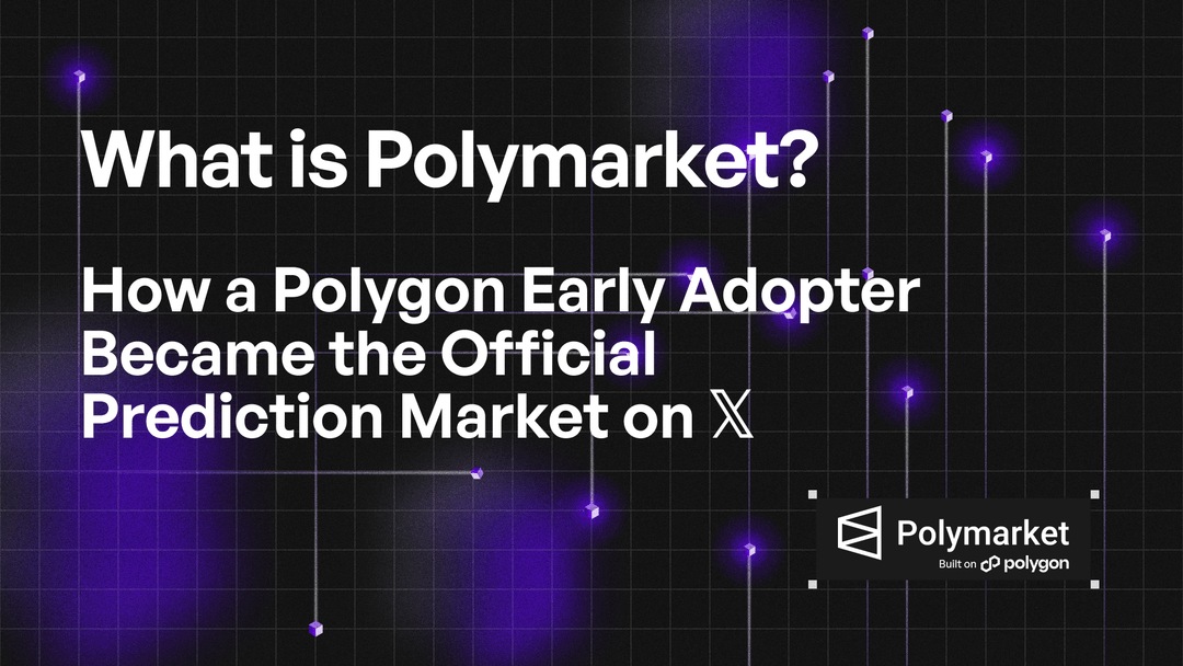 Polygon Blog | Announcements, updates, and news