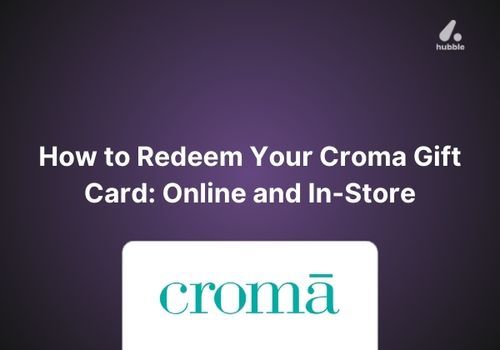 How to Redeem Your Croma Gift Card: Online and In-Store