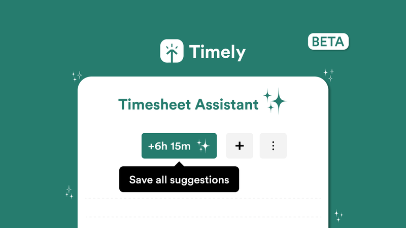 Say hello to Timely’s AI Timesheet Assistant – Log time instantly with ...