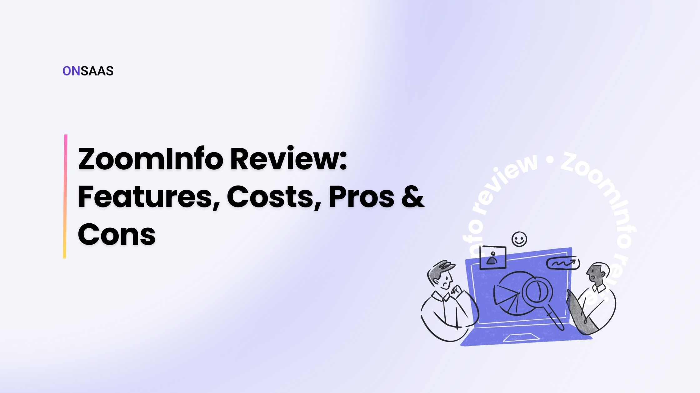 ZoomInfo Review: Features, Costs, Pros & Cons