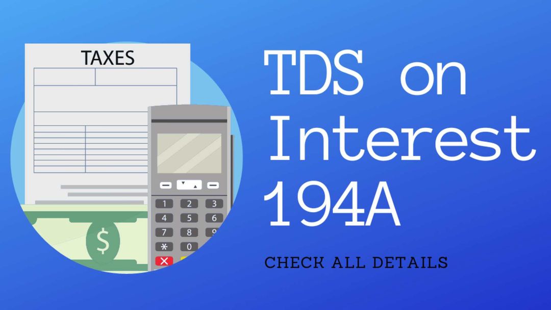 Section 194A of Income Tax Act - TDS on Interest