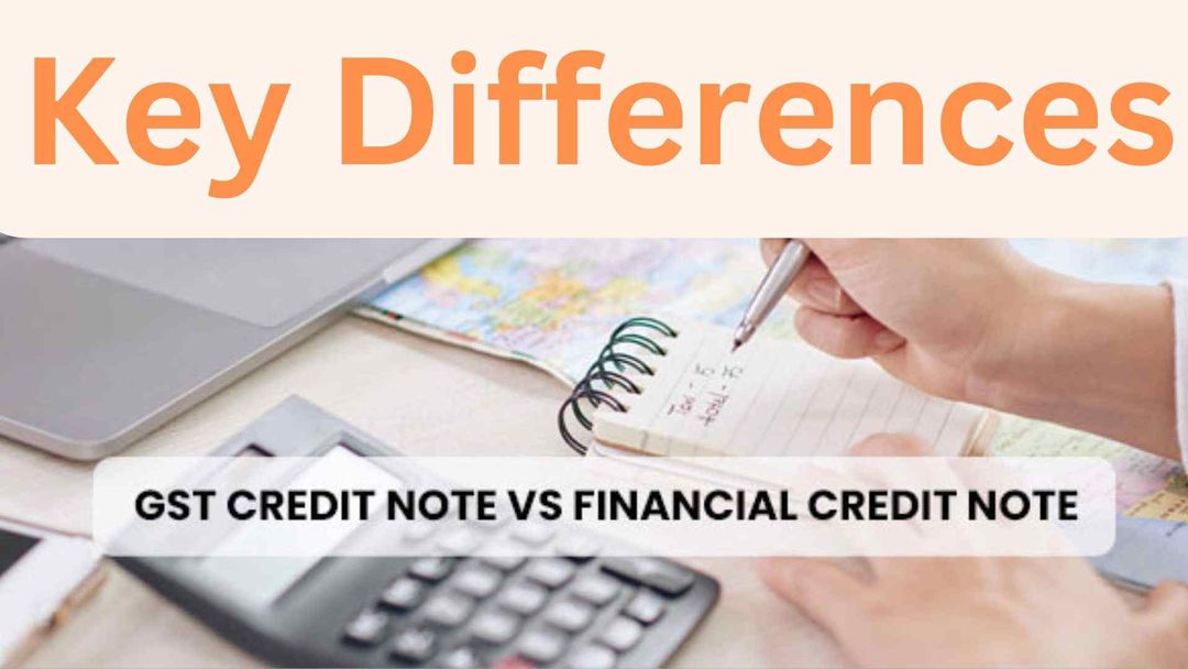 GST Credit Note Vs Financial Credit Note: Key Differences