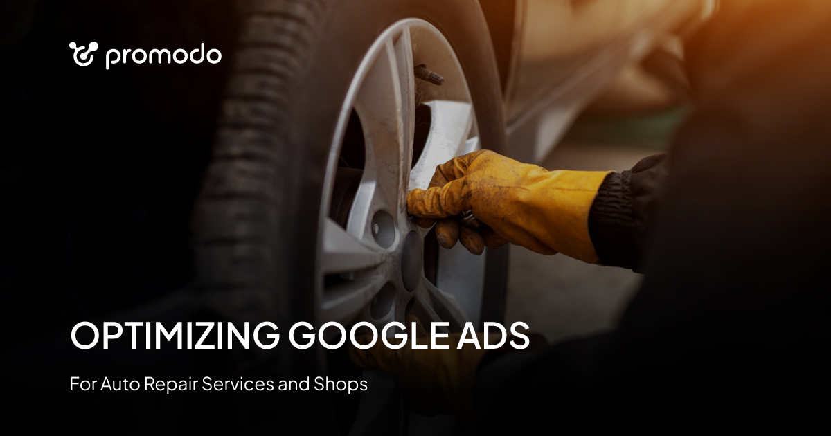 Optimizing Google Ads for Auto Repair Services and Shops:X Easy Steps ...