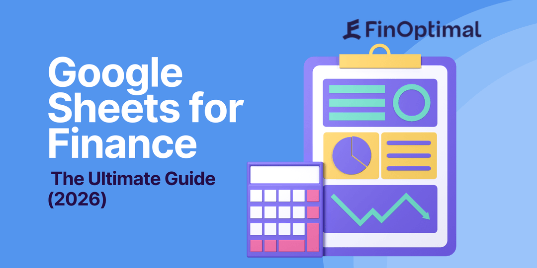 Google Sheets for Finance: The Ultimate Guide (2026)