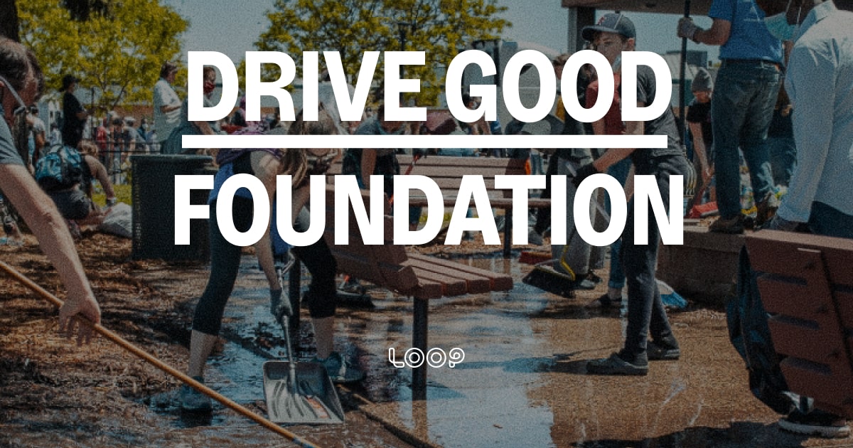 LOOP's "DRIVE GOOD Foundation" Grant Program - Form