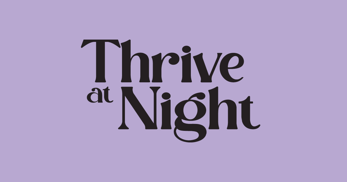 Thrive at Night