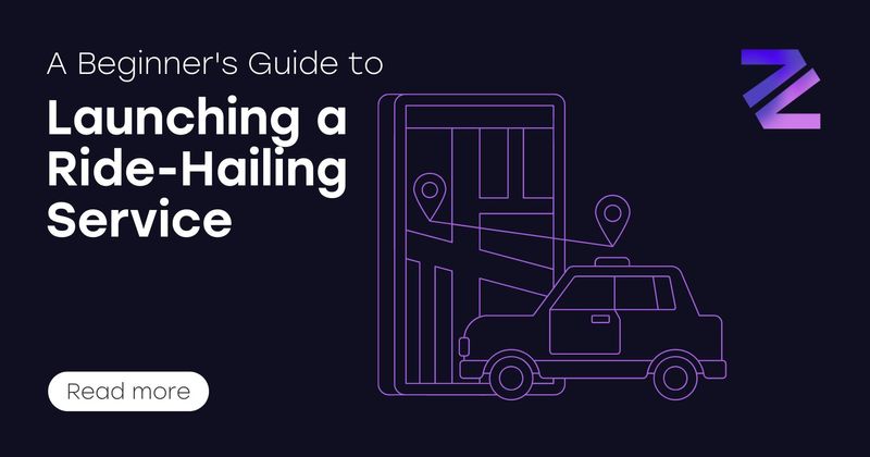 Launching a Ride-Hailing Service