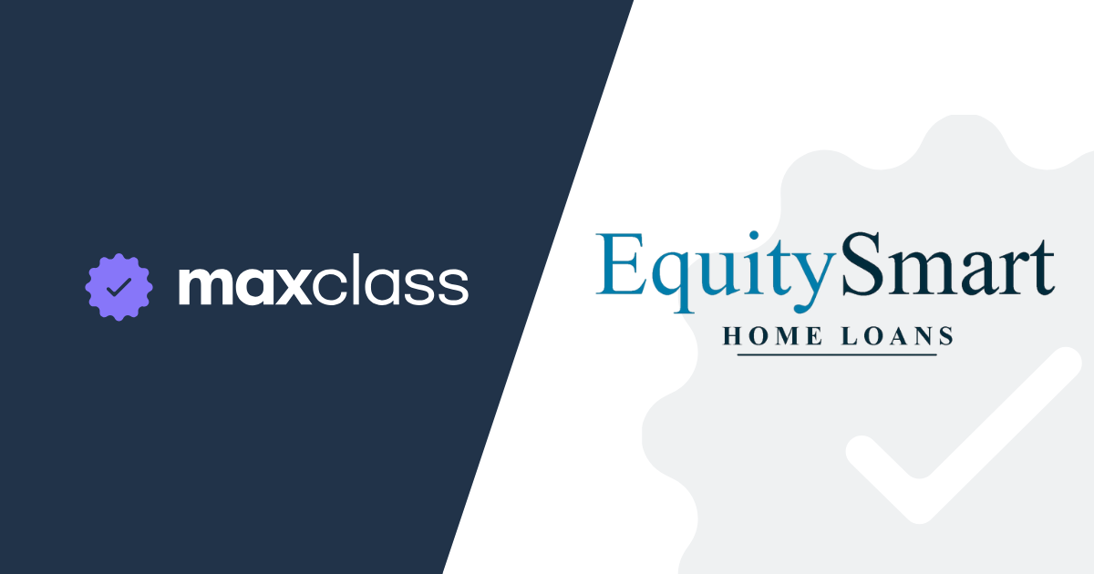 MaxClass x Equity Smart Home Loans