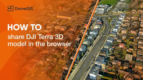 DroneGIS: How to share DJI Terra 3D model in the browser