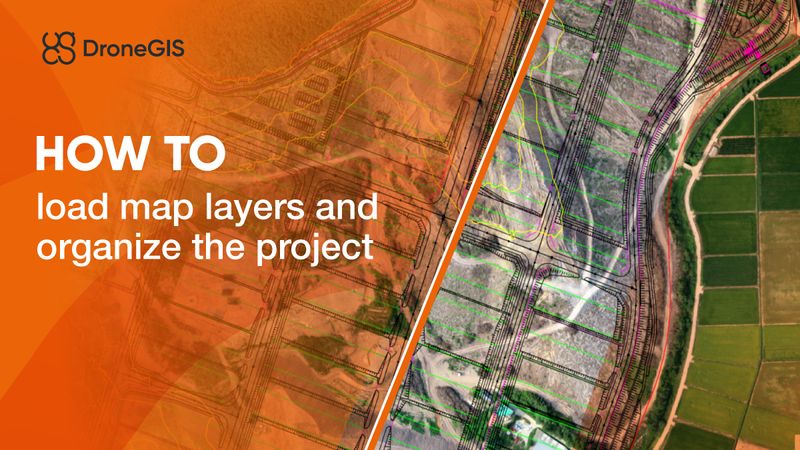 DroneGIS: How to load map layers and organize the project