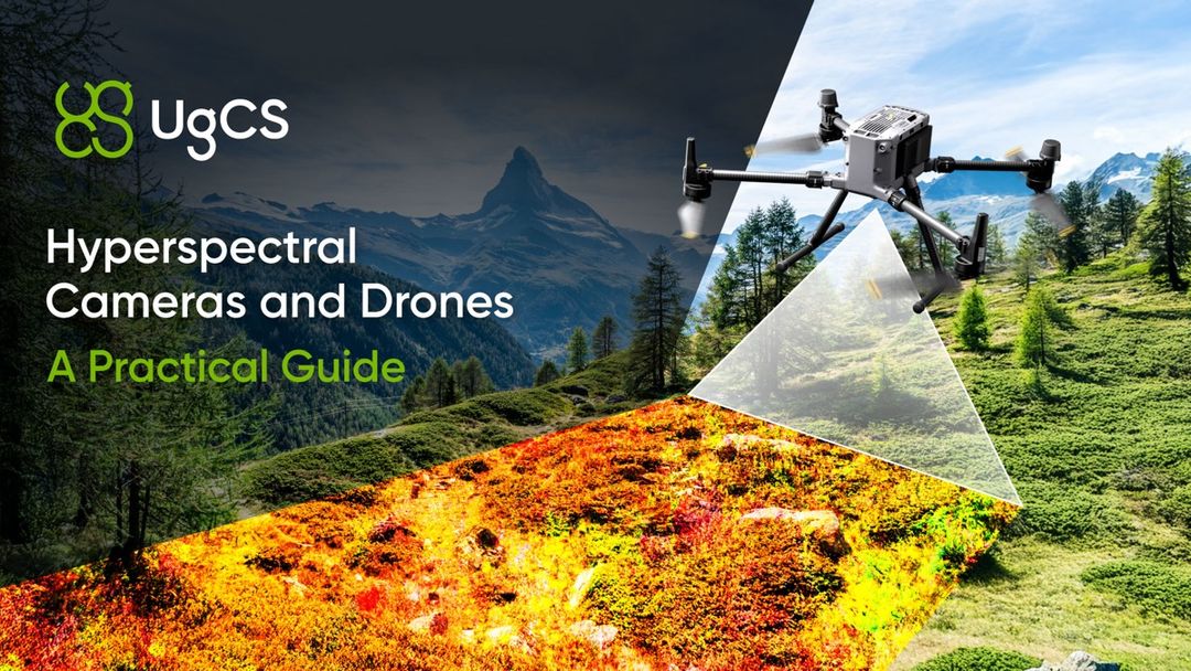 Hyperspectral Cameras on Drones: Planning, Camera Types & UgCS Workflow