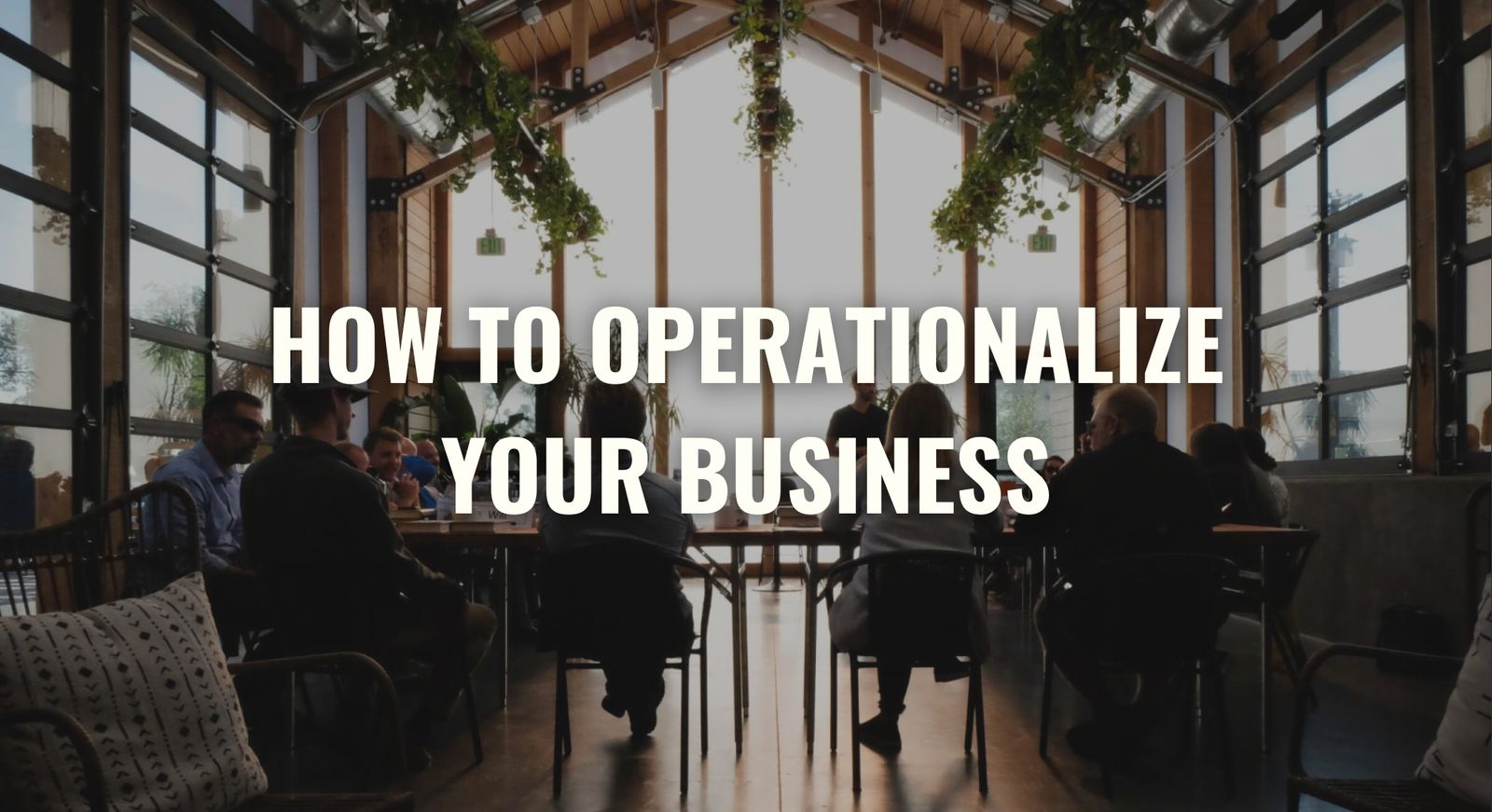 How to Operationalize Your Business