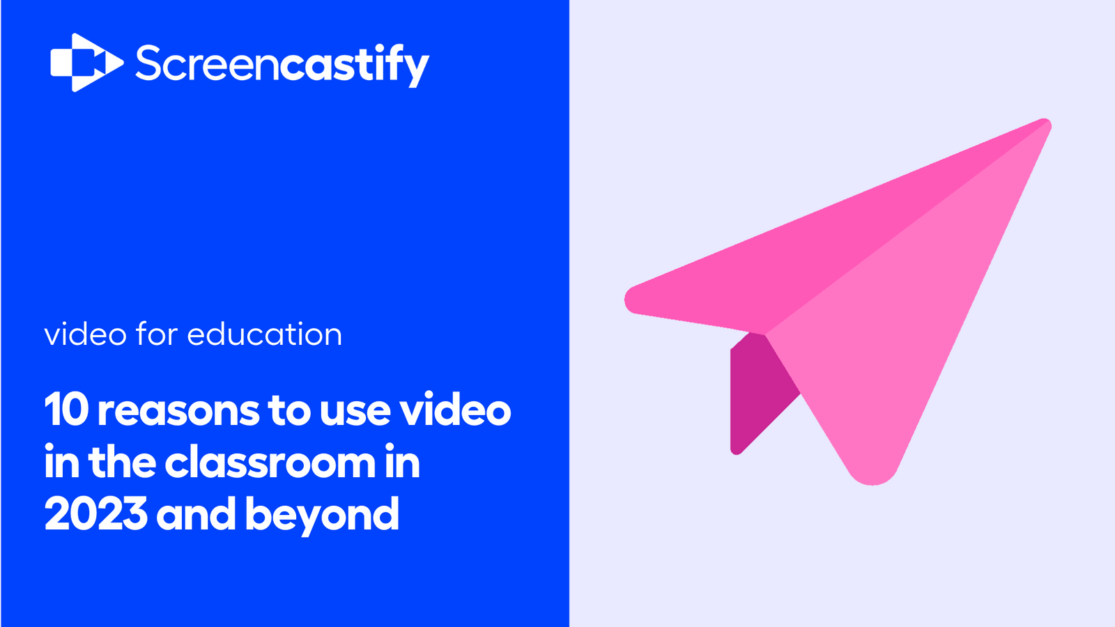 10 Reasons To Use Video in the Classroom in 2023 | Screencastify