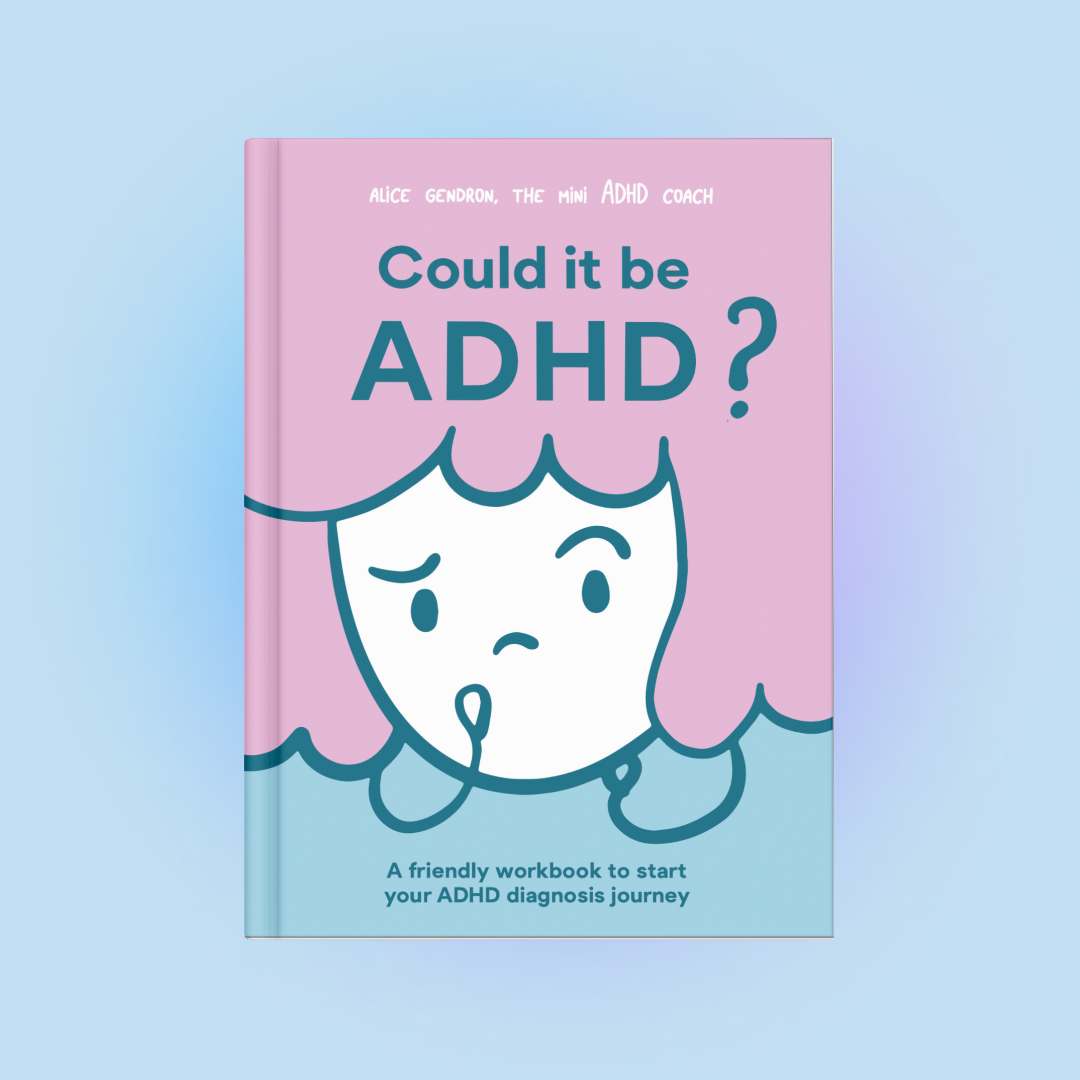 Could It Be ADHD? A Workbook by The Mini ADHD Coach