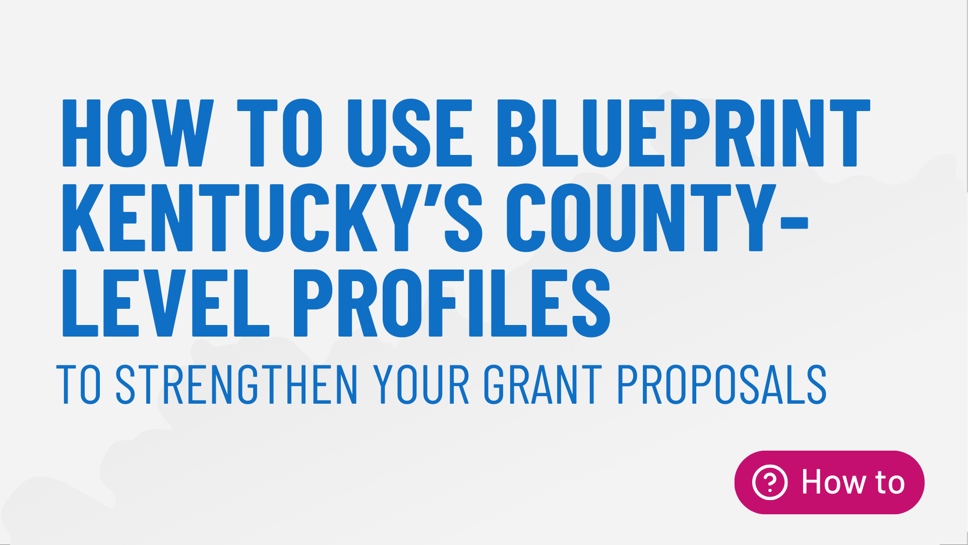 How to Use Blueprint Kentucky’s Research To Power Your Grant Seeking ...