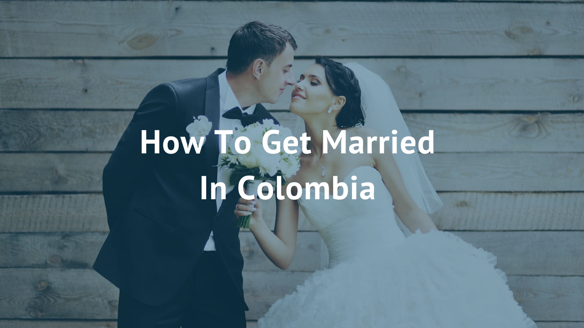 Getting Married in Colombia