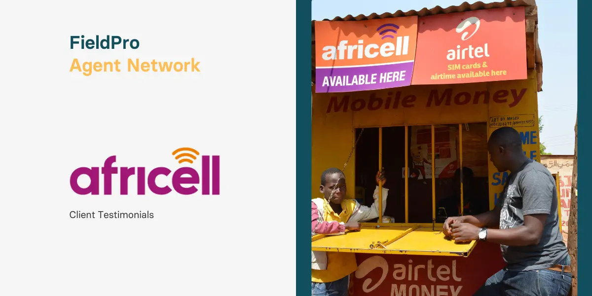 Africell: managing mobile money agents with FieldPro