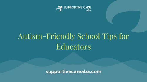 Autism-Friendly School Tips for Educators