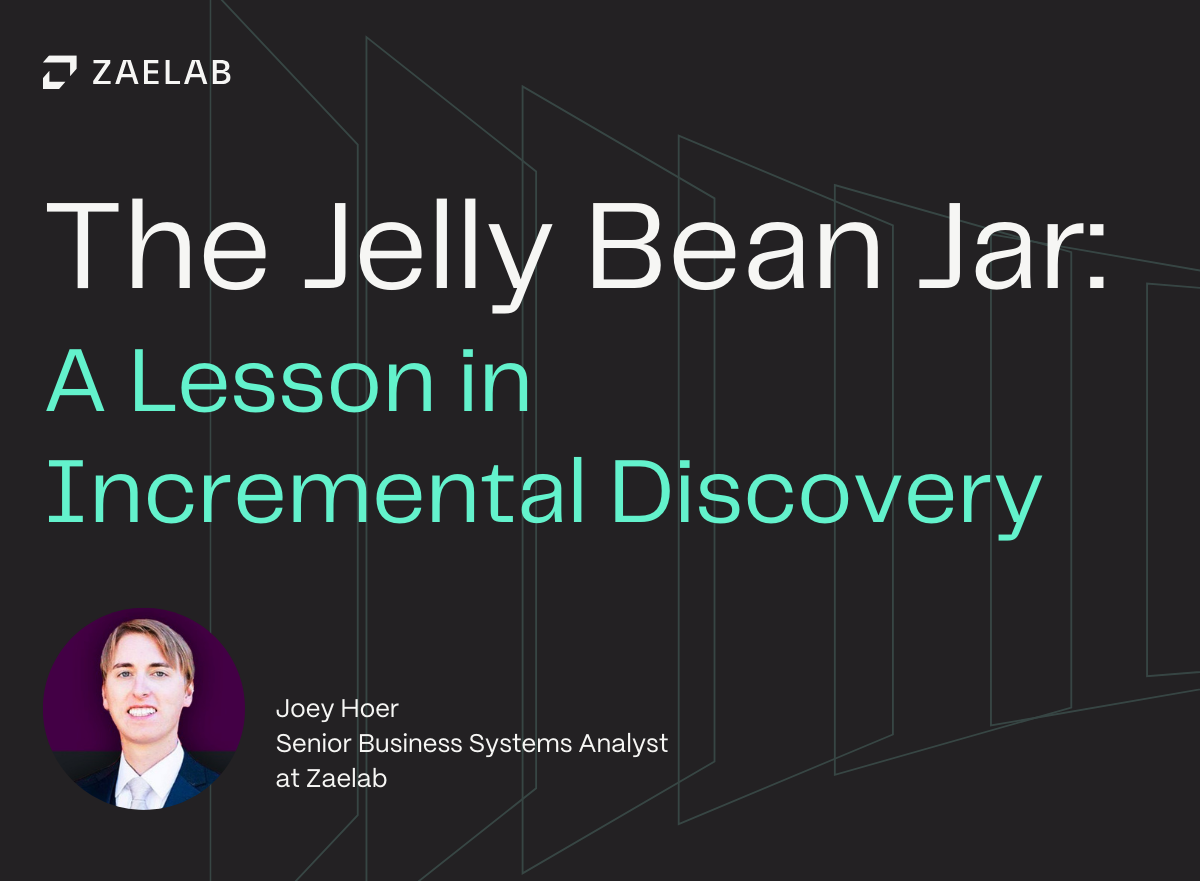 The Jelly Bean Jar: A Lesson in Incremental Discovery